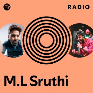 M.L Sruthi Radio | Spotify Playlist