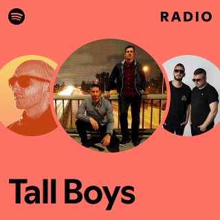 Tall Boys Radio | Spotify Playlist