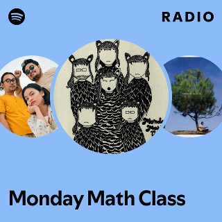 Monday Math Class Radio | Spotify Playlist
