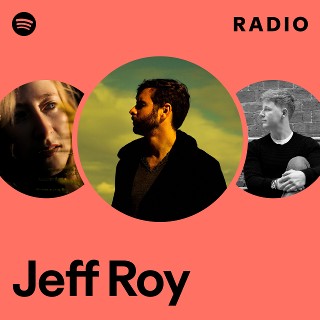 Jeff Roy Radio | Spotify Playlist