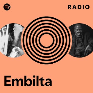 Embilta Radio | Spotify Playlist