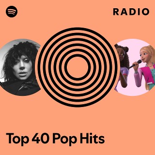 Top 40 Pop Hits Radio | Spotify Playlist