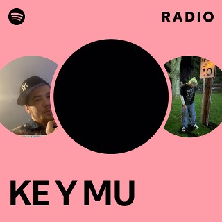 KE Y MU Radio - playlist by Spotify | Spotify