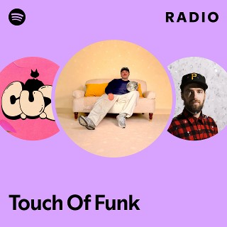 Touch Of Funk Radio | Spotify Playlist