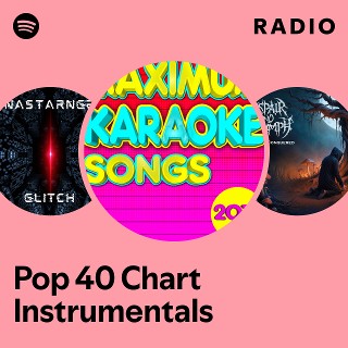 Pop 40 Chart Instrumentals Radio - playlist by Spotify | Spotify