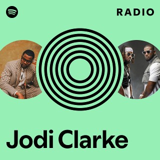 Jodi Clarke Radio | Spotify Playlist