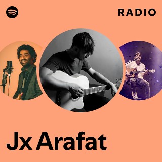 Jx Arafat Radio - playlist by Spotify | Spotify