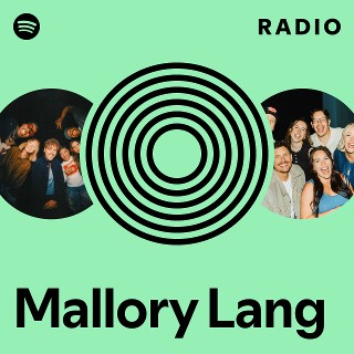 Mallory Lang Radio - playlist by Spotify | Spotify