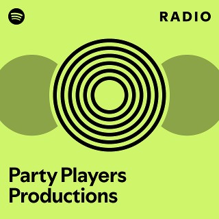 Party Players Productions Radio | Spotify Playlist
