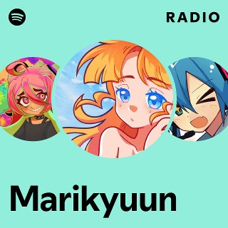 Marikyuun Radio | Spotify Playlist