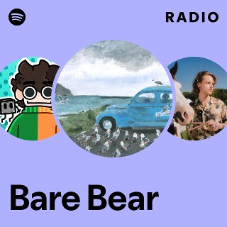 Bare Bear Radio - playlist by Spotify | Spotify