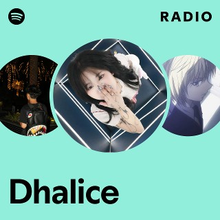 Dhalice Radio | Spotify Playlist