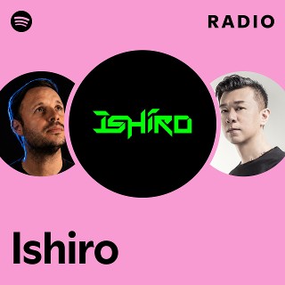 Ishiro Radio | Spotify Playlist