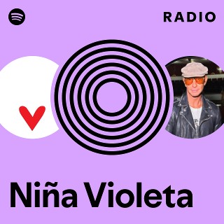 Niña Violeta Radio | Spotify Playlist