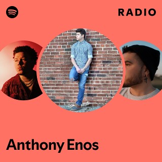 Anthony Enos Radio | Spotify Playlist