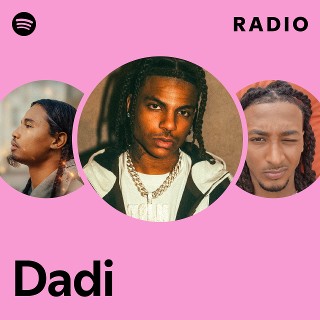 Dadi Radio - playlist by Spotify | Spotify