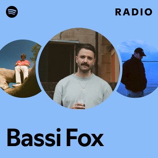 Bassi Fox Radio | Spotify Playlist