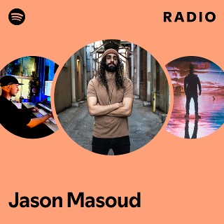 Jason Masoud Radio - playlist by Spotify | Spotify