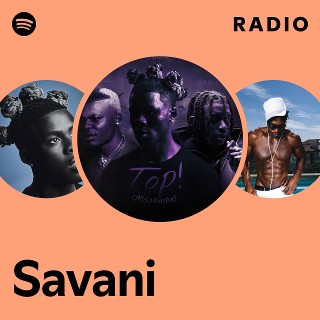 Savani Radio - playlist by Spotify | Spotify