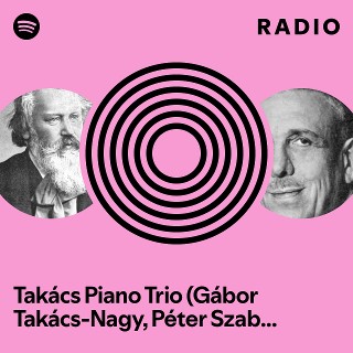 Takács Piano Trio (Gábor Takács-Nagy, Péter Szabó, Dénes Várjon) Radio ...