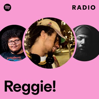 Reggie! Radio - playlist by Spotify | Spotify