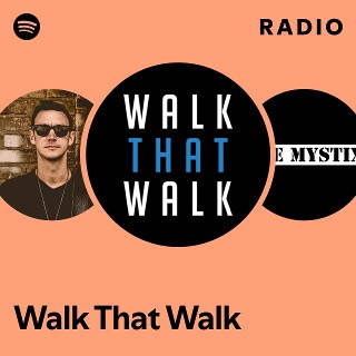 Walk That Walk Radio - playlist by Spotify | Spotify
