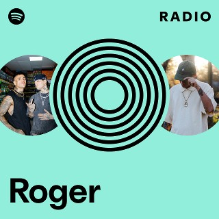 Roger Radio - playlist by Spotify | Spotify