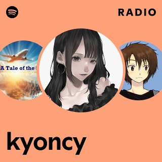 kyoncy Radio | Spotify Playlist
