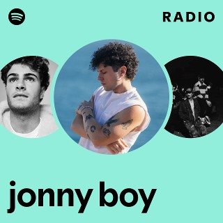 jonny boy Radio - playlist by Spotify | Spotify