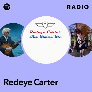 Redeye Carter Radio - playlist by Spotify | Spotify