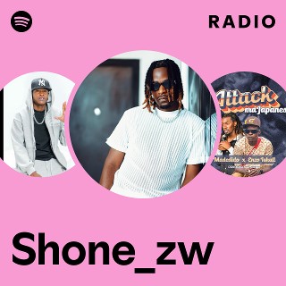 Shone_zw Radio | Spotify Playlist