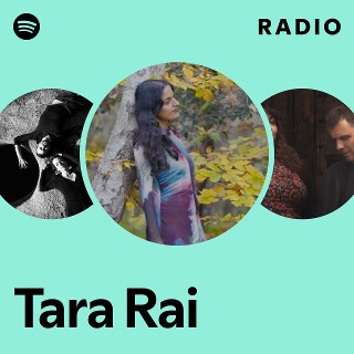 Tara Rai Radio - playlist by Spotify | Spotify