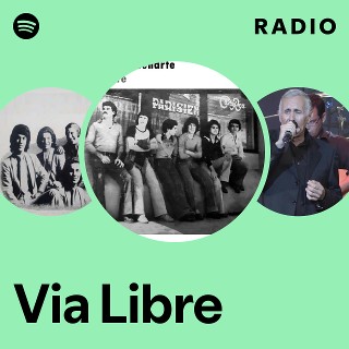 Via Libre Radio - playlist by Spotify | Spotify