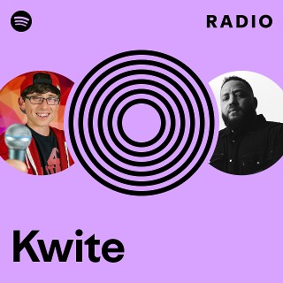Kwite Radio | Spotify Playlist