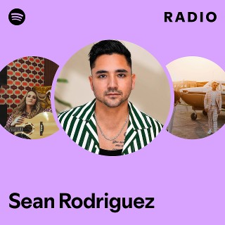 Sean Rodriguez Radio - playlist by Spotify | Spotify
