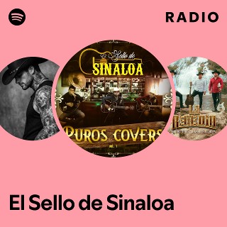 El Sello de Sinaloa Radio - playlist by Spotify | Spotify