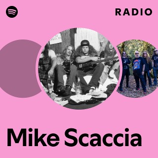Mike Scaccia Radio - playlist by Spotify | Spotify