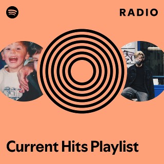Current Hits Playlist Radio | Spotify Playlist