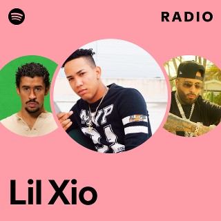 Lil Xio Radio - playlist by Spotify | Spotify
