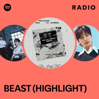 BEAST (HIGHLIGHT) Radio | Spotify Playlist