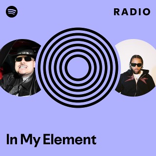 In My Element Radio - playlist by Spotify | Spotify