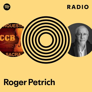 Roger Petrich Radio | Spotify Playlist