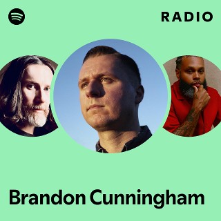 Brandon Cunningham Radio | Spotify Playlist