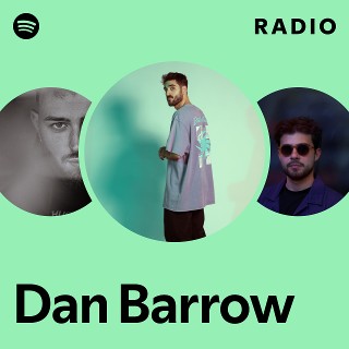 Dan Barrow Radio | Spotify Playlist