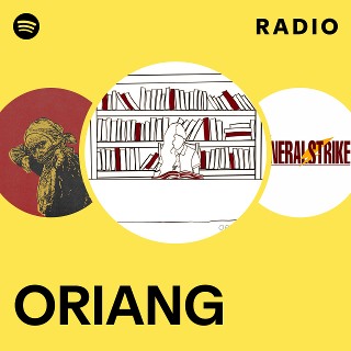 ORIANG Radio | Spotify Playlist