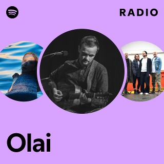 Olai Radio - playlist by Spotify | Spotify