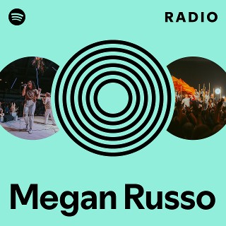 Megan Russo Radio | Spotify Playlist