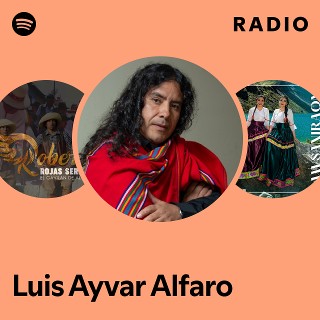 Luis Ayvar Alfaro Radio | Spotify Playlist