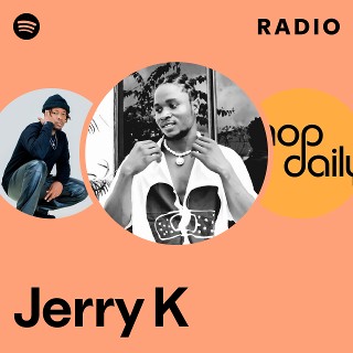 Jerry K Radio | Spotify Playlist