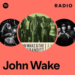 John Wake Radio - playlist by Spotify | Spotify